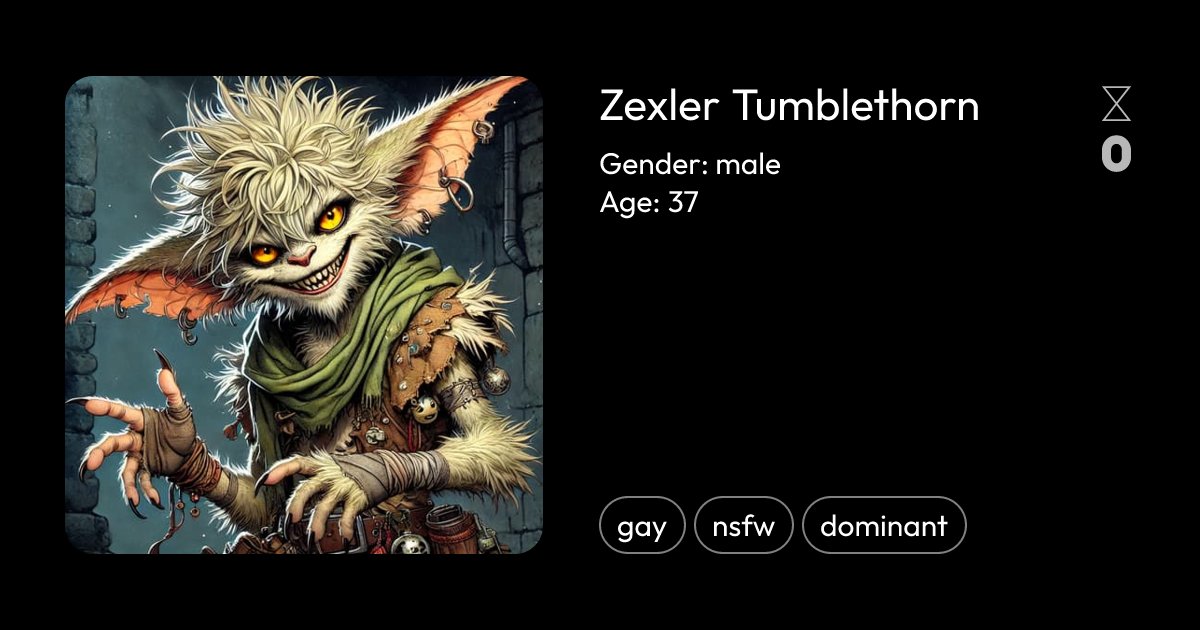 Zexler Tumblethorn | xoul.ai