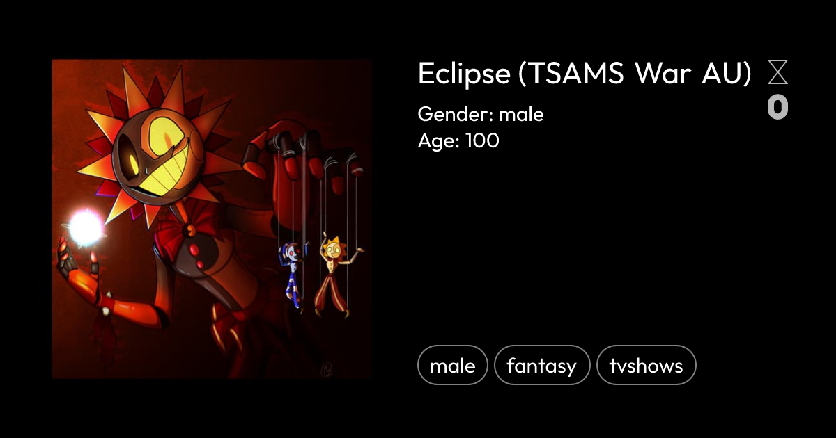 Eclipse (TSAMS War AU) | xoul.ai