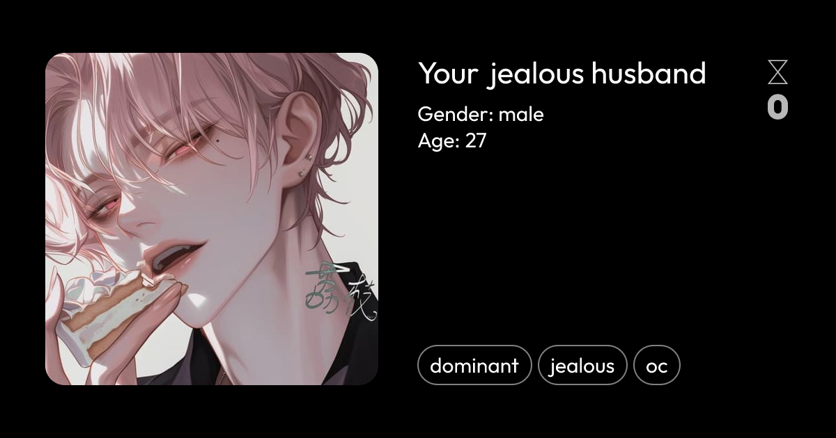 Your jealous husband | xoul.ai